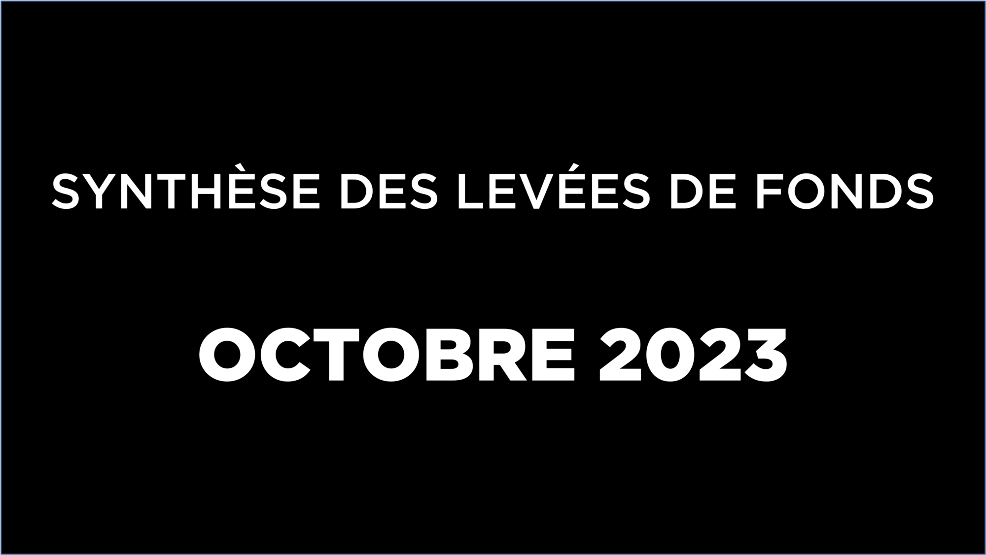 Synthèse des levées de fonds du numérique en octobre 2023 | eCAP PARTNER